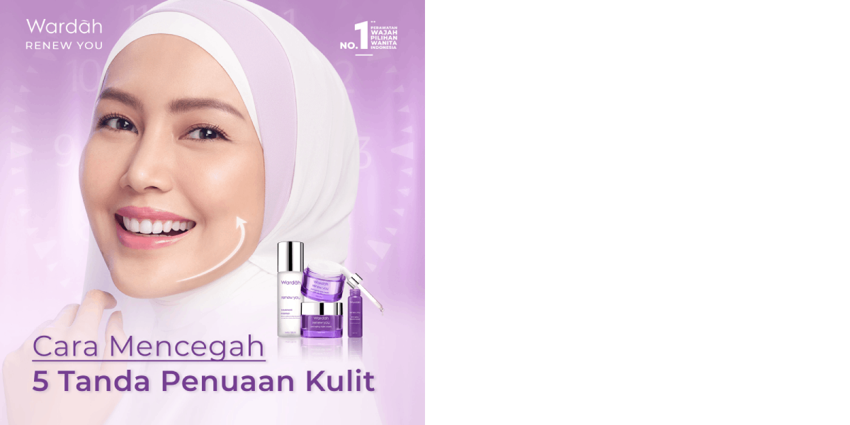 5 Tanda Penuaan Kulit dan Cara Mencegahnya | Wardah Indonesia